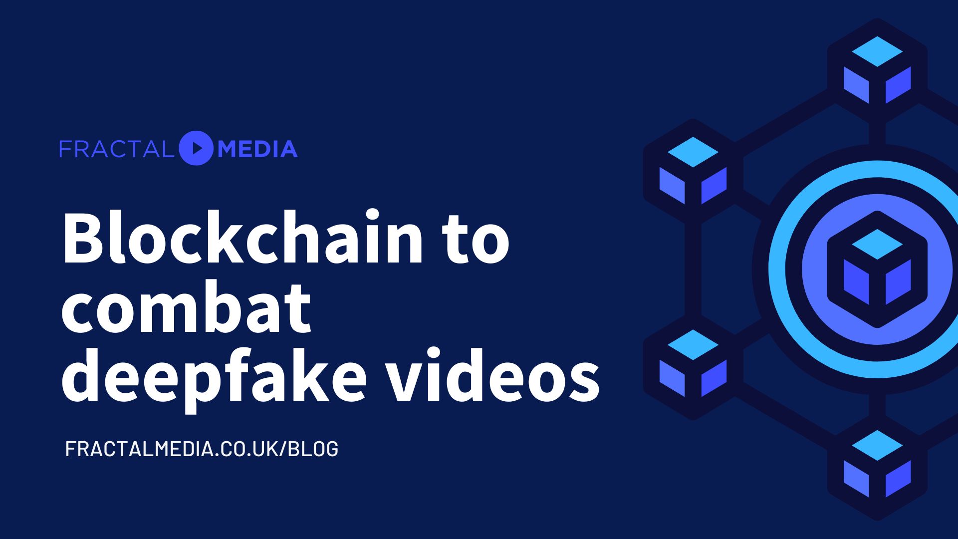 Blockchain to combat deepfake videos - FractalMedia