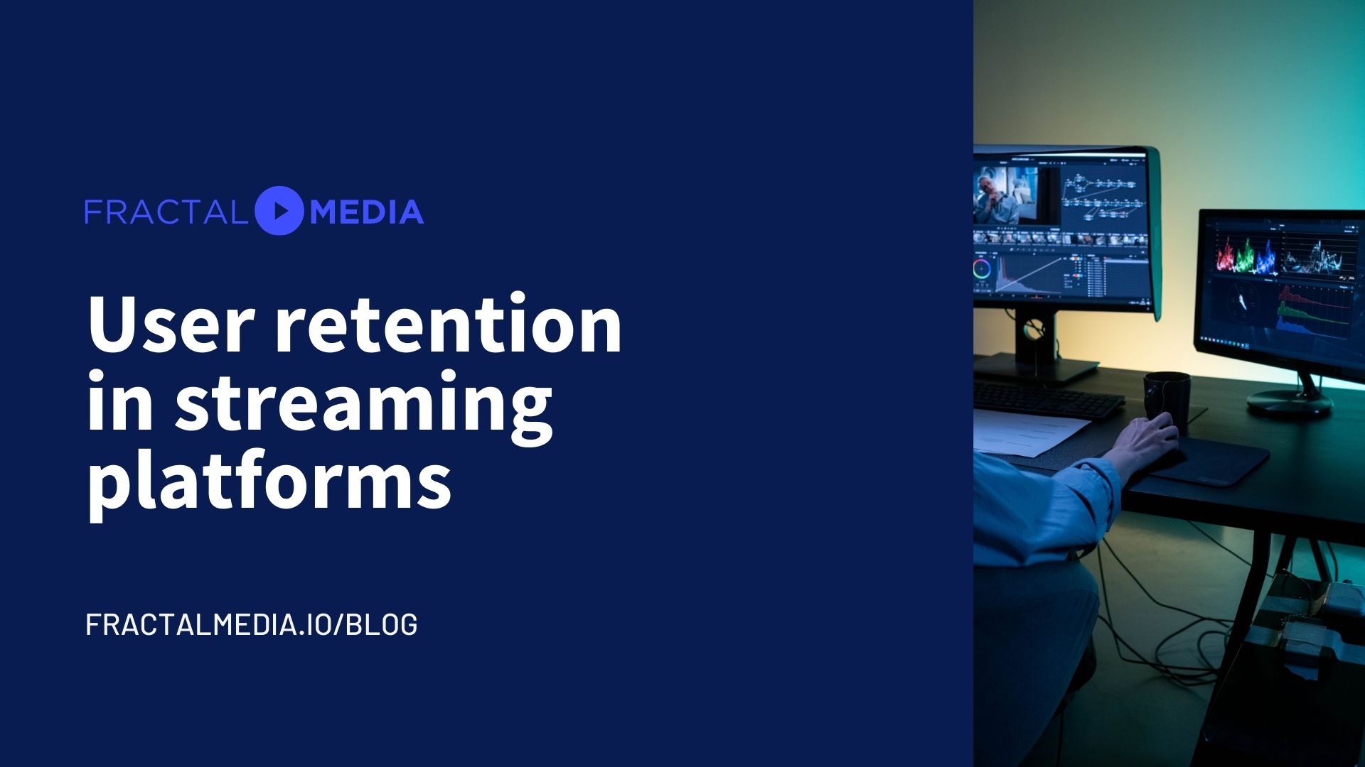 How to increase user retention in streaming platforms. - FractalMedia